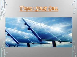 Solar Cell presentation | PPT