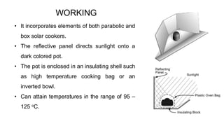 Solar cooker - Classifications and Working | PPTX