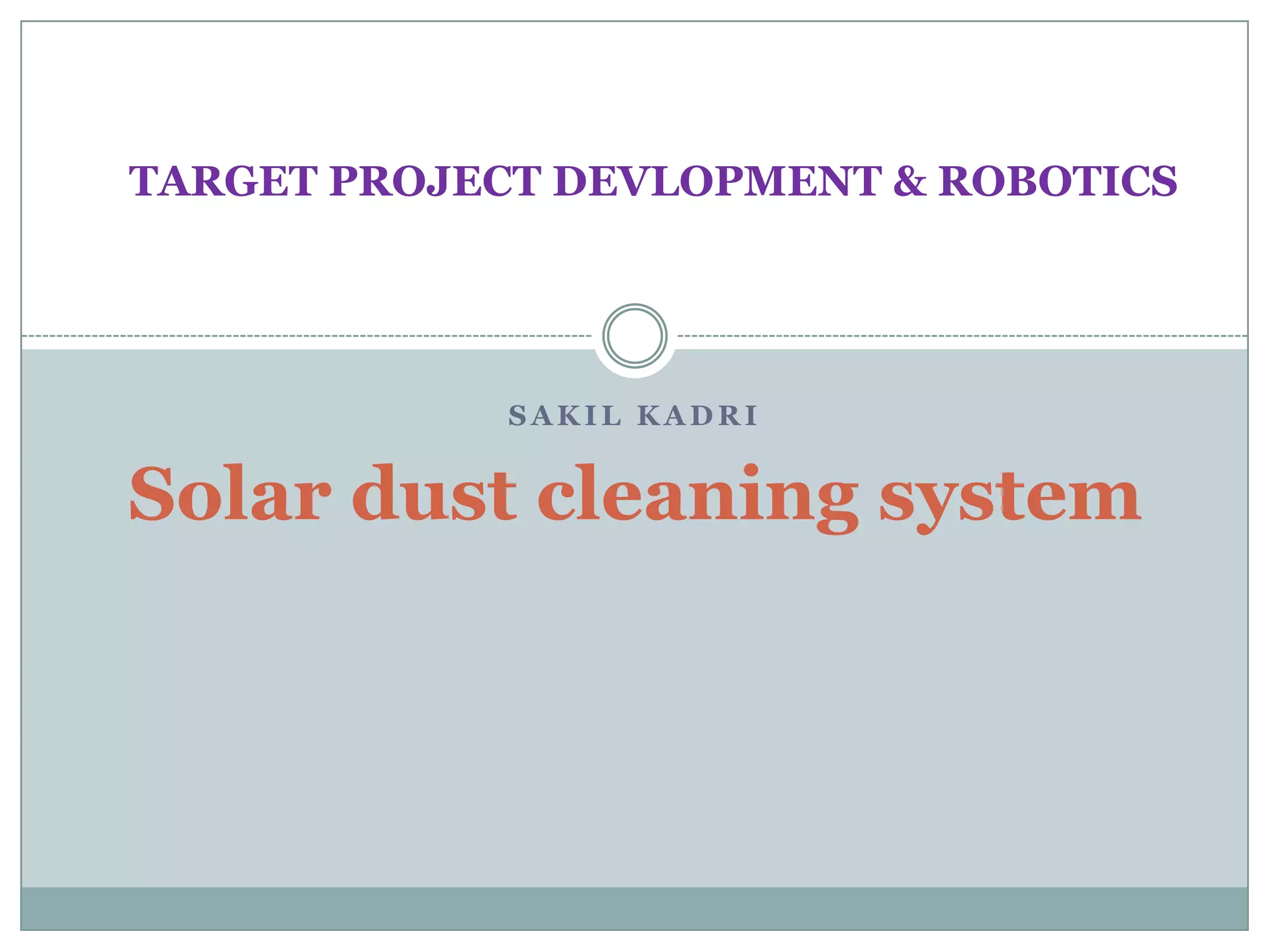 Solar dust cleaning system | PPTX