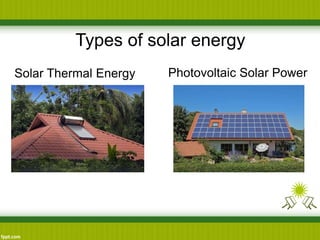 Uses of solar energy.its types and application | PPT