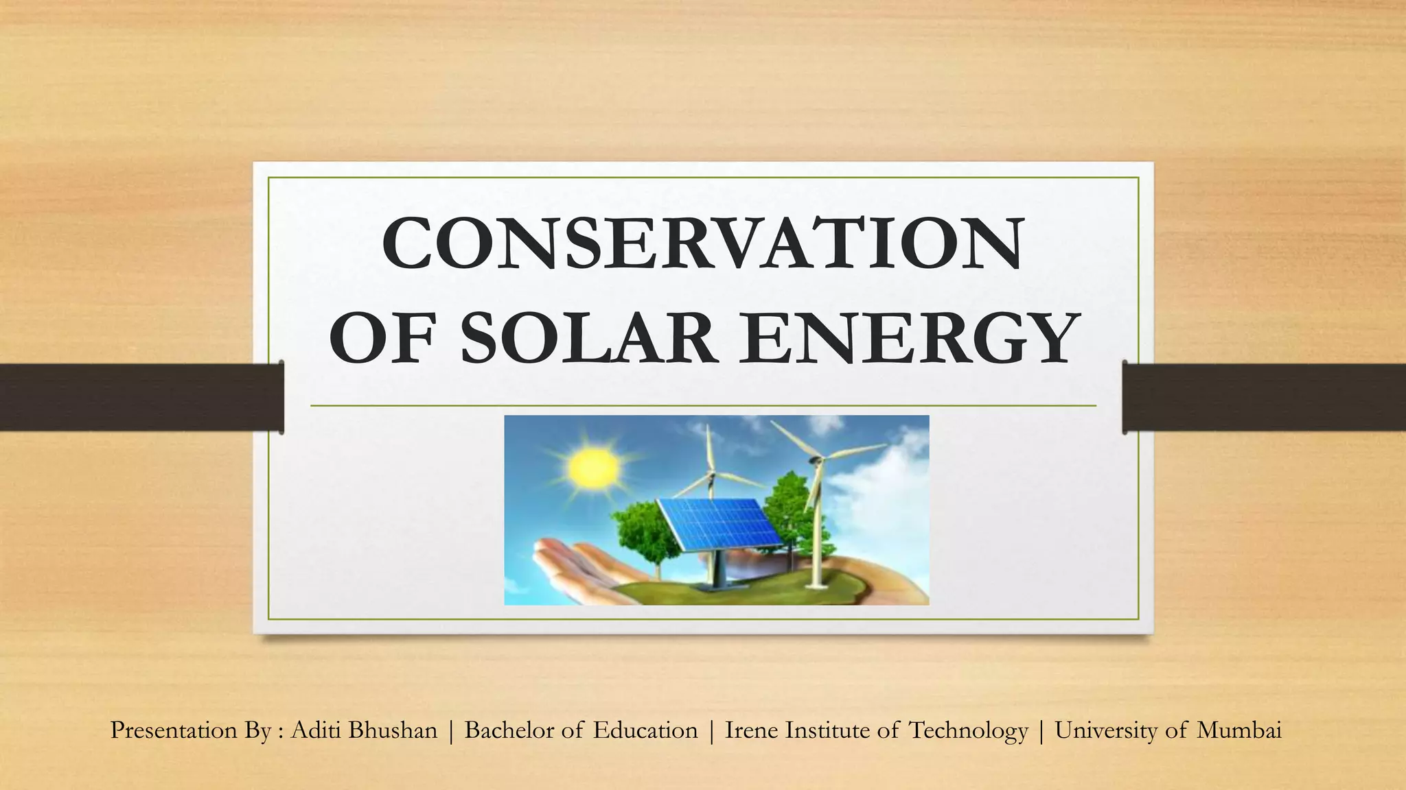 conservation of solar energy | PPTX