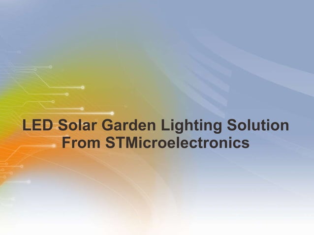 LED Solar Garden Lighting Solution From STMicroelectronics | PPT