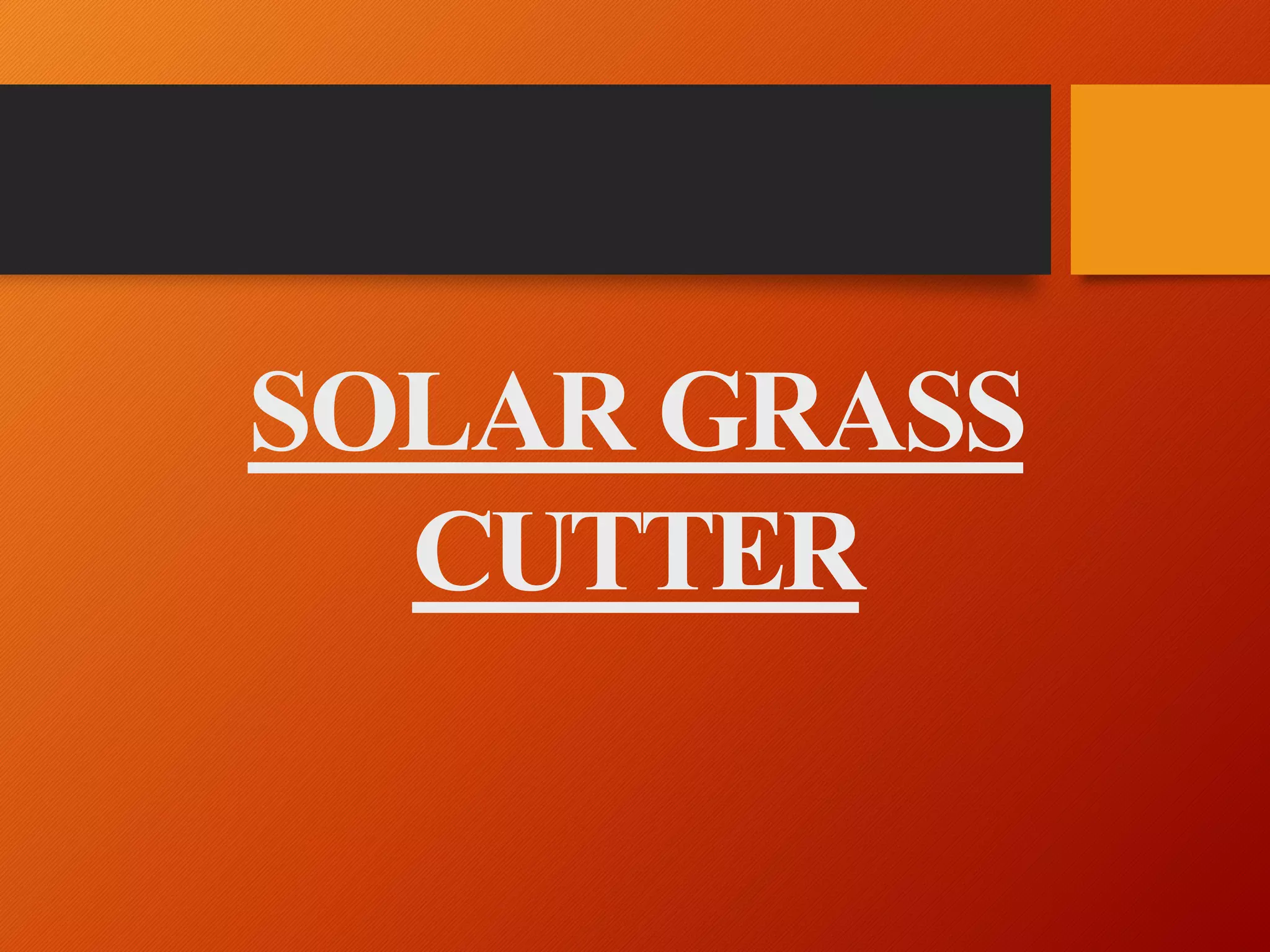 Solar Grass Cutter - Mintu.pptx | Landscaping | Home & Garden