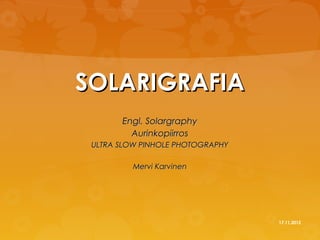 Solarigrafia, solargraphy | PPT