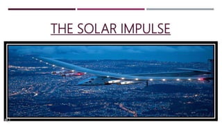 Solar impulse | PPTX