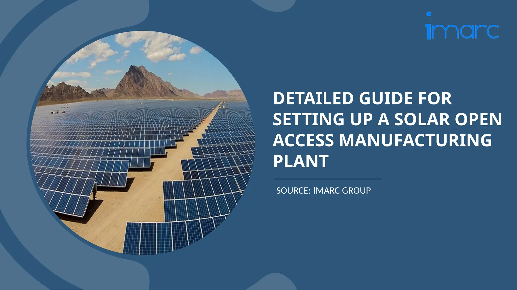 Solar Open Access Manufacturing Plant Project Report | PPTX
