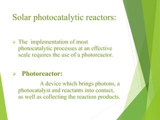 Solar photocatalytic process & solar photocatalytic reactors | PPT