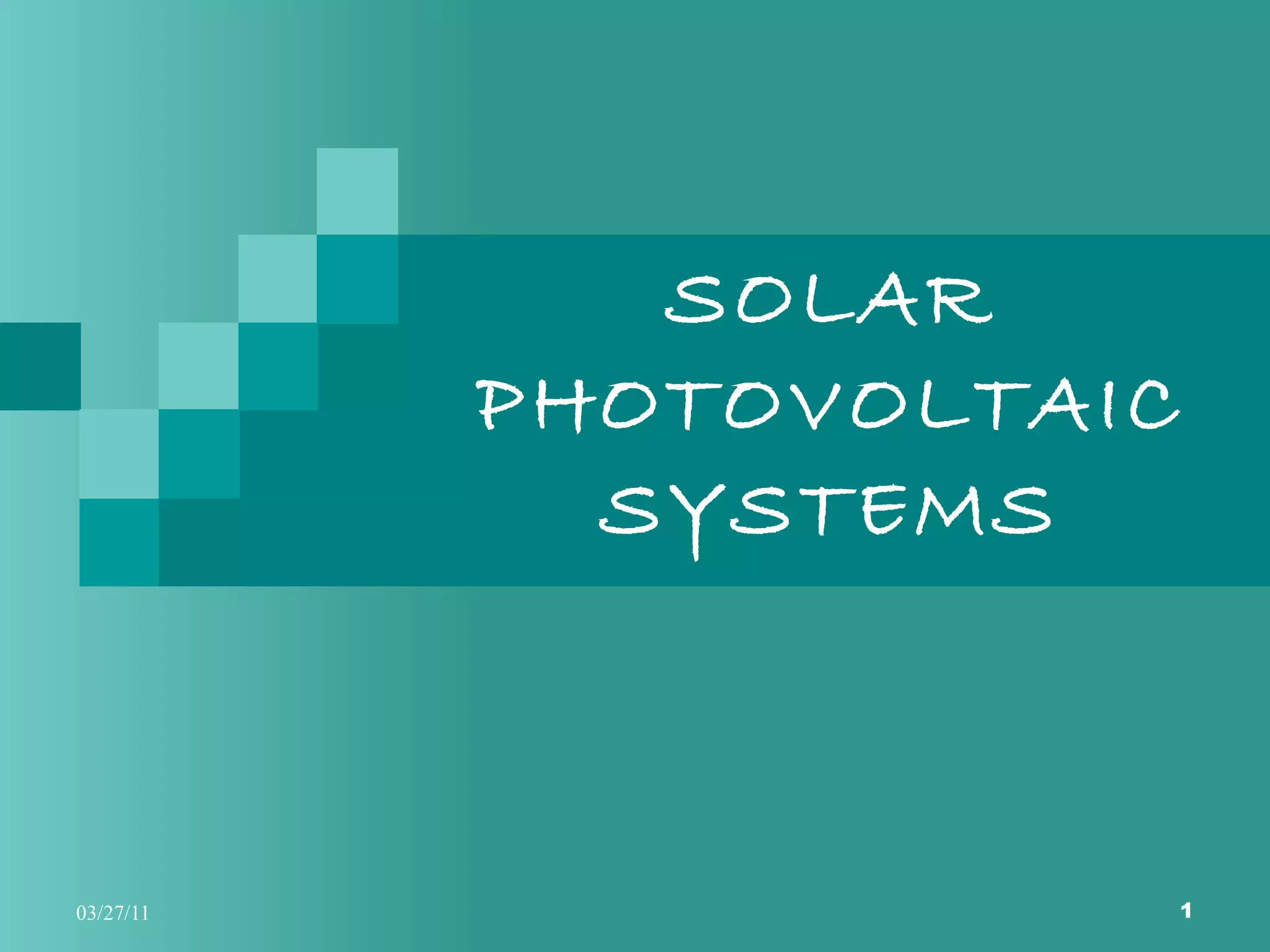 Solar photovoltaic systems | PPT