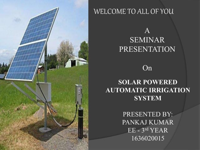Solar powered automatic irrigation system | PPTX | Agriculture | Industries