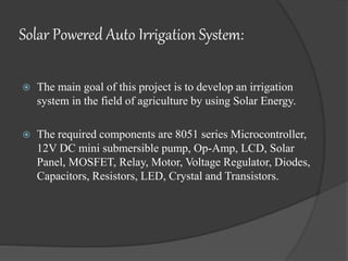 Solar powered automatic irrigation system | PPTX