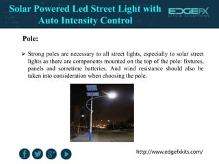 Solar Powered Led Street Light With Auto Intensity Control | PPTX