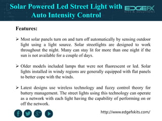 Solar Powered Led Street Light With Auto Intensity Control | PPTX