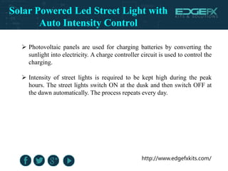 Solar Powered Led Street Light With Auto Intensity Control | PPTX
