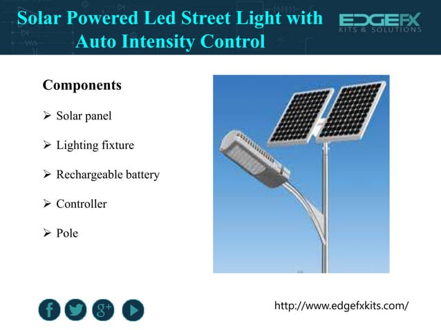 Solar Powered Led Street Light With Auto Intensity Control | PPTX ...