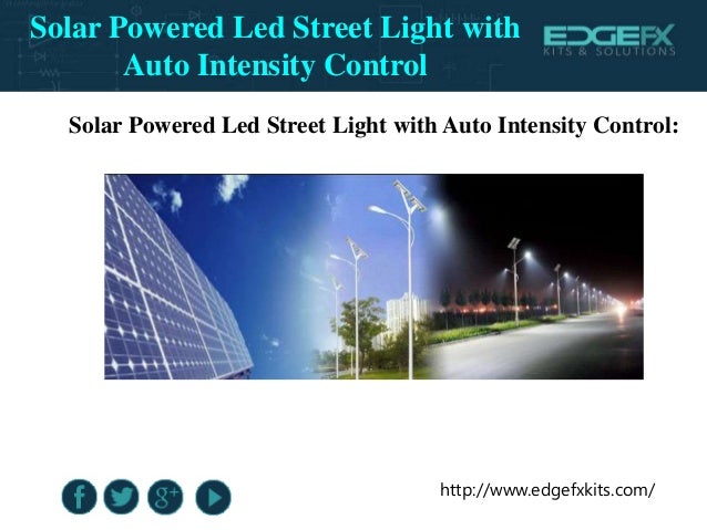 Solar Powered Led Street Light With Auto Intensity Control