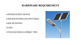 Solar powered led street light with intensity | PPTX