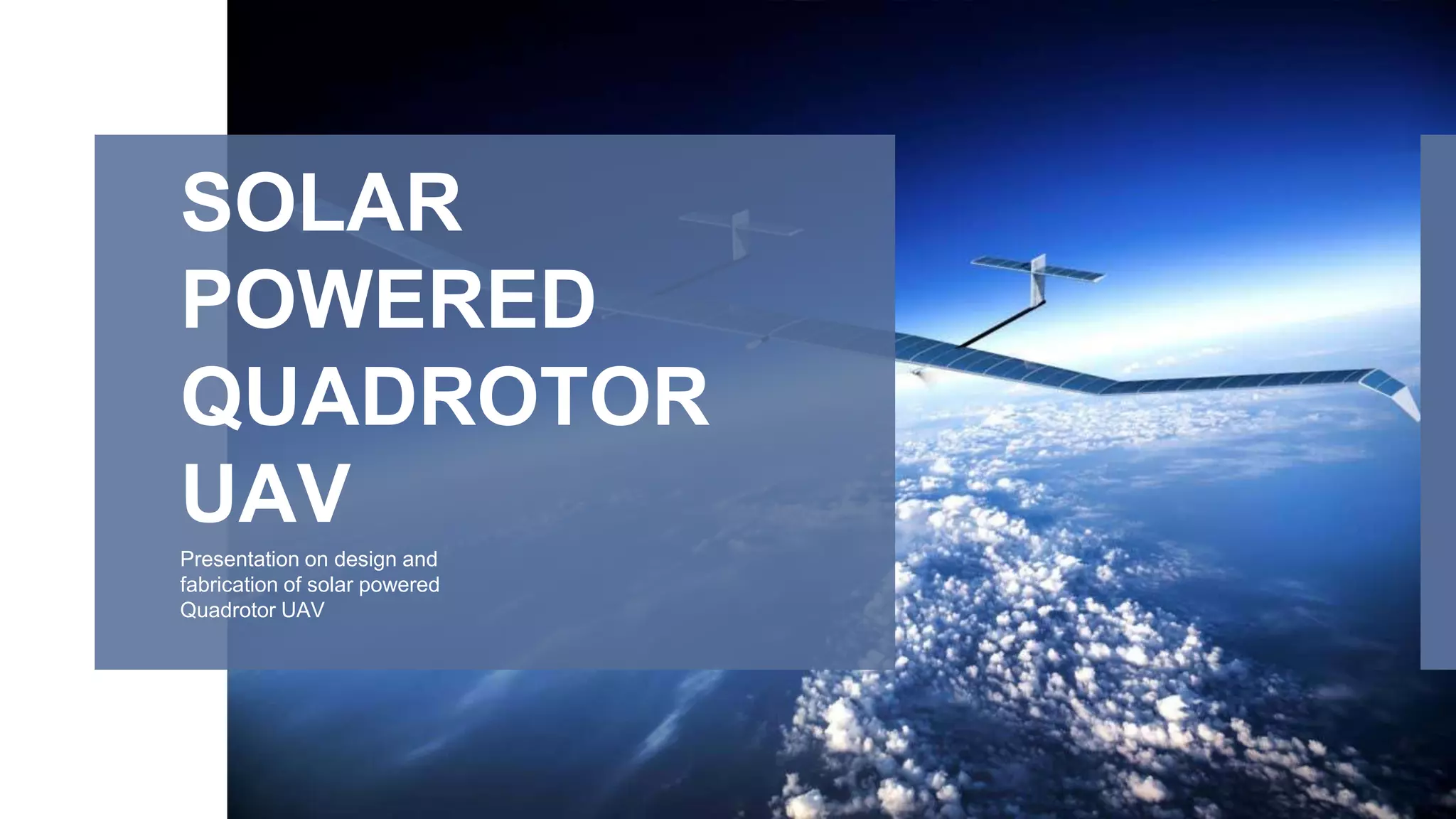 SOLAR POWERED QUADROTOR UAV.pptx