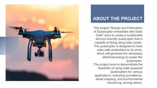 SOLAR POWERED QUADROTOR UAV.pptx