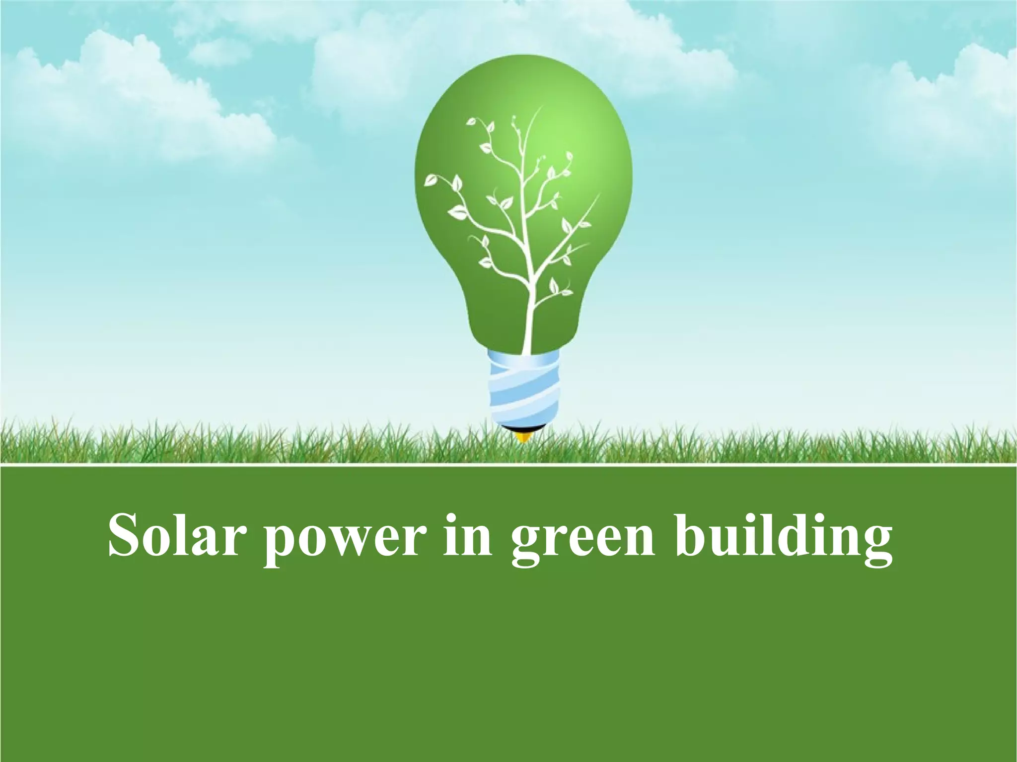 Solar power in green building | PPT