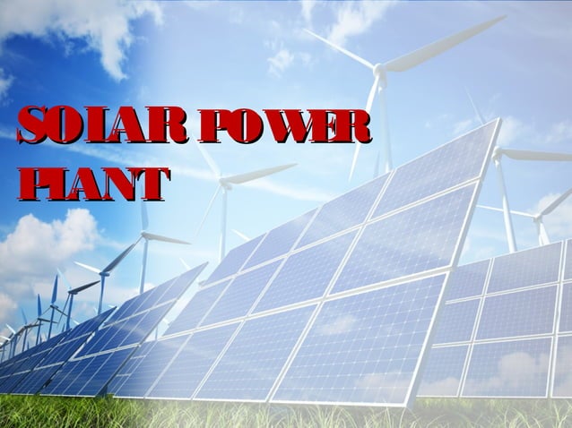 Solar power plant | PPT | Physics | Science