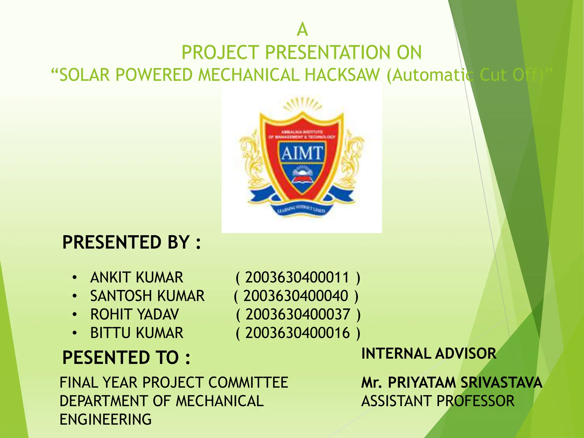 Solar powred Mechanical Hacksaw Auto Cutt Off-2.ppt