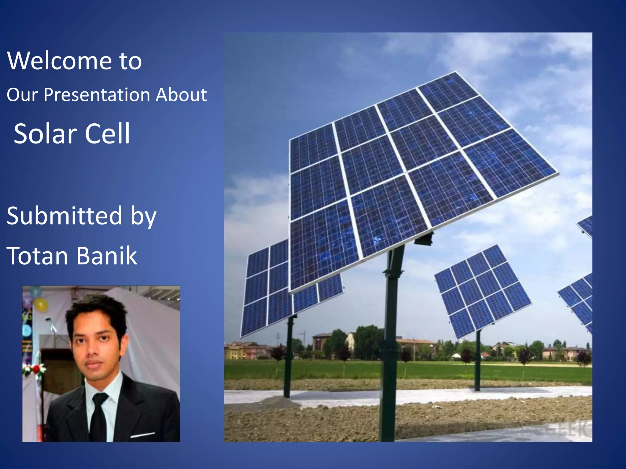 Solar cell presentation by totan | PPTX