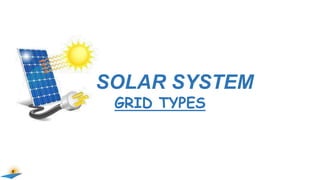 SOLAR SYSTEM Grid Types.pptx