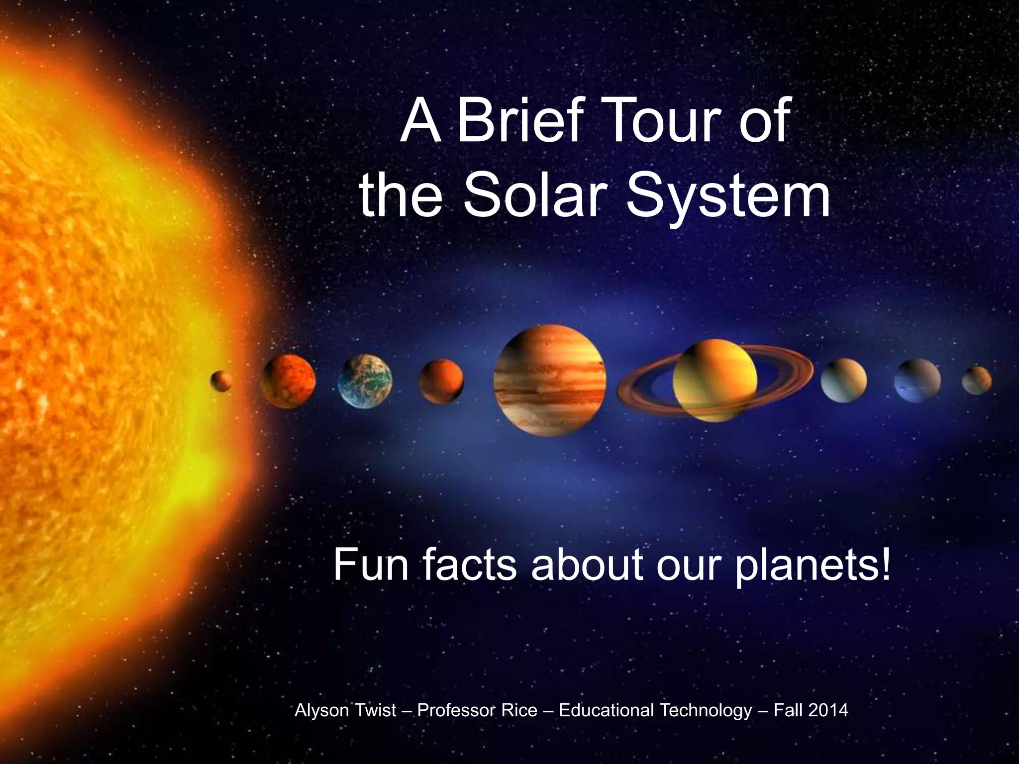 Tour the Solar System - Facts on Planets, Sun & Dwarf Planet Pluto | PPT