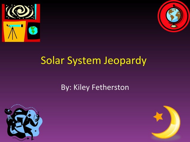 Solar system jeopardy | PPT