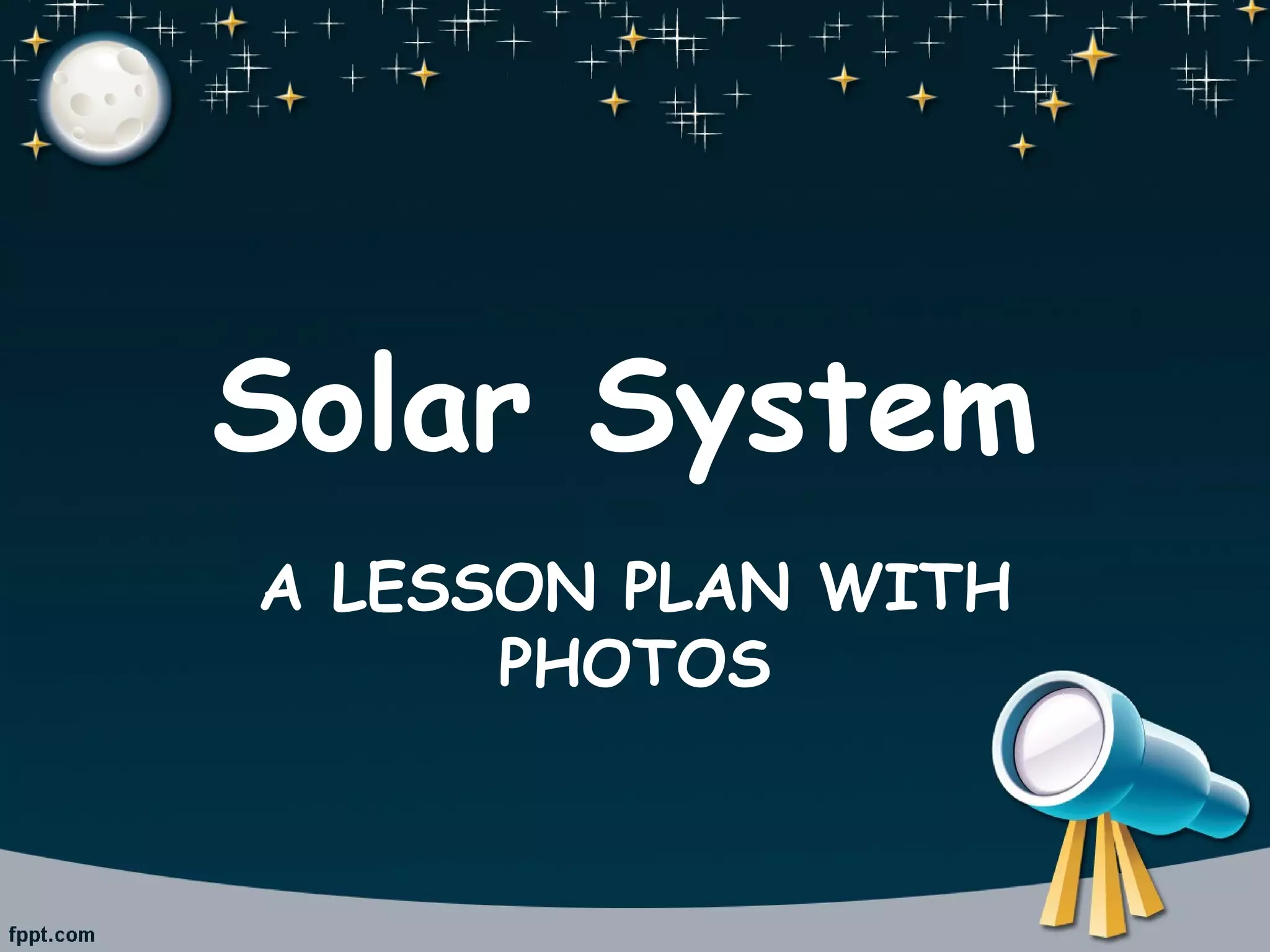 Solar System Lesson Plan | PPT