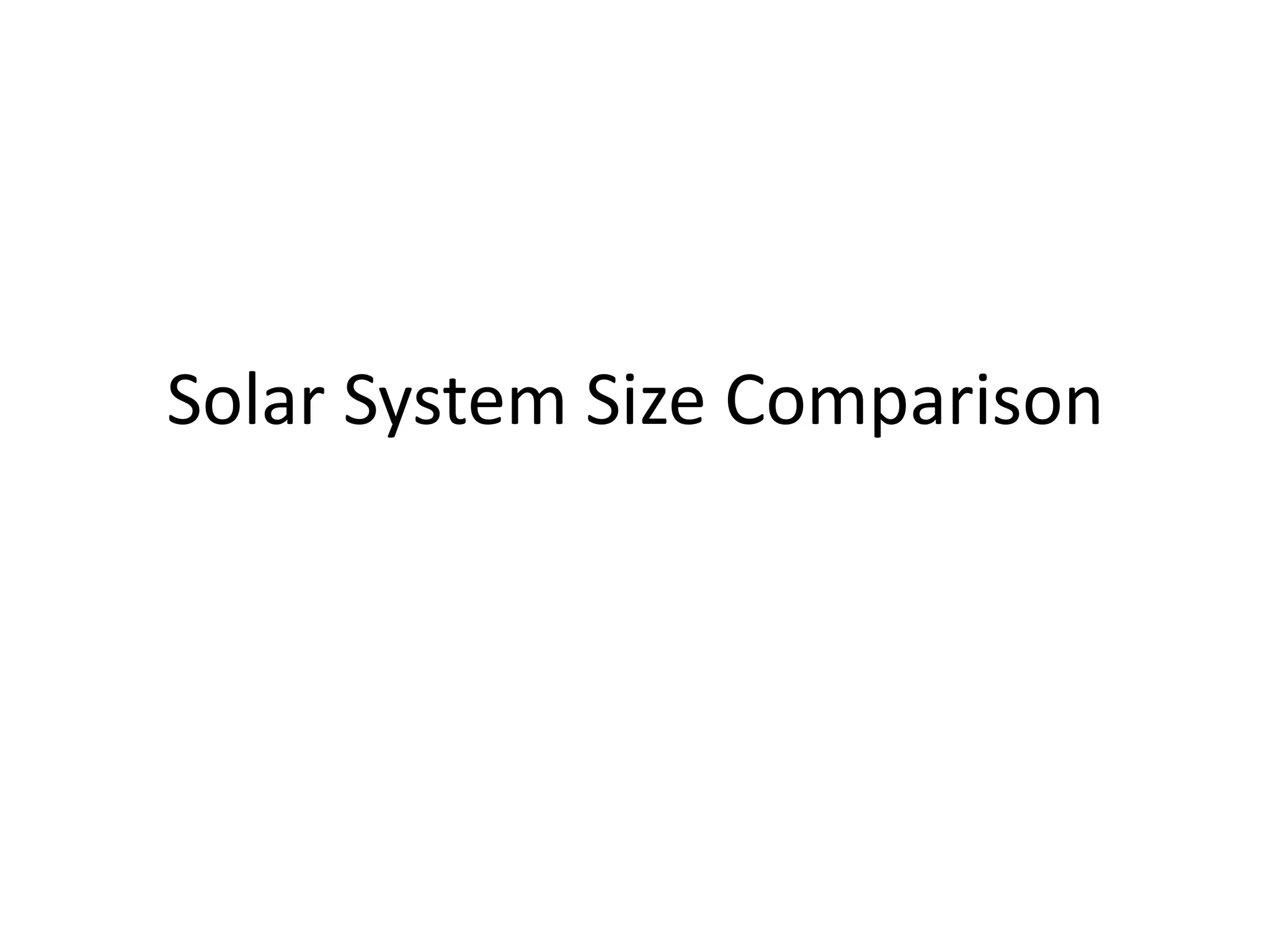Solar system size comparison | PPTX