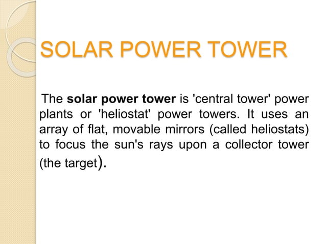 Solar Power Tower | PPTX | Power and Energy Industry | Industries