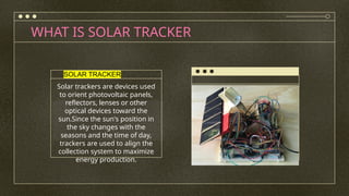 SOLAR TRACKER PRESENTATION WITH PROTOTYPE.ppsx