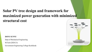 Solar tree design and frame work for maximised power output and ...