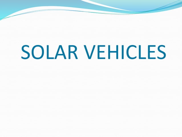 Solar vehicles | PPTX