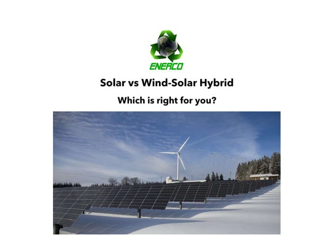 Solar Energy vs Wind-Solar Hybrid Energy (ENERCO Energy) - Which is the ...