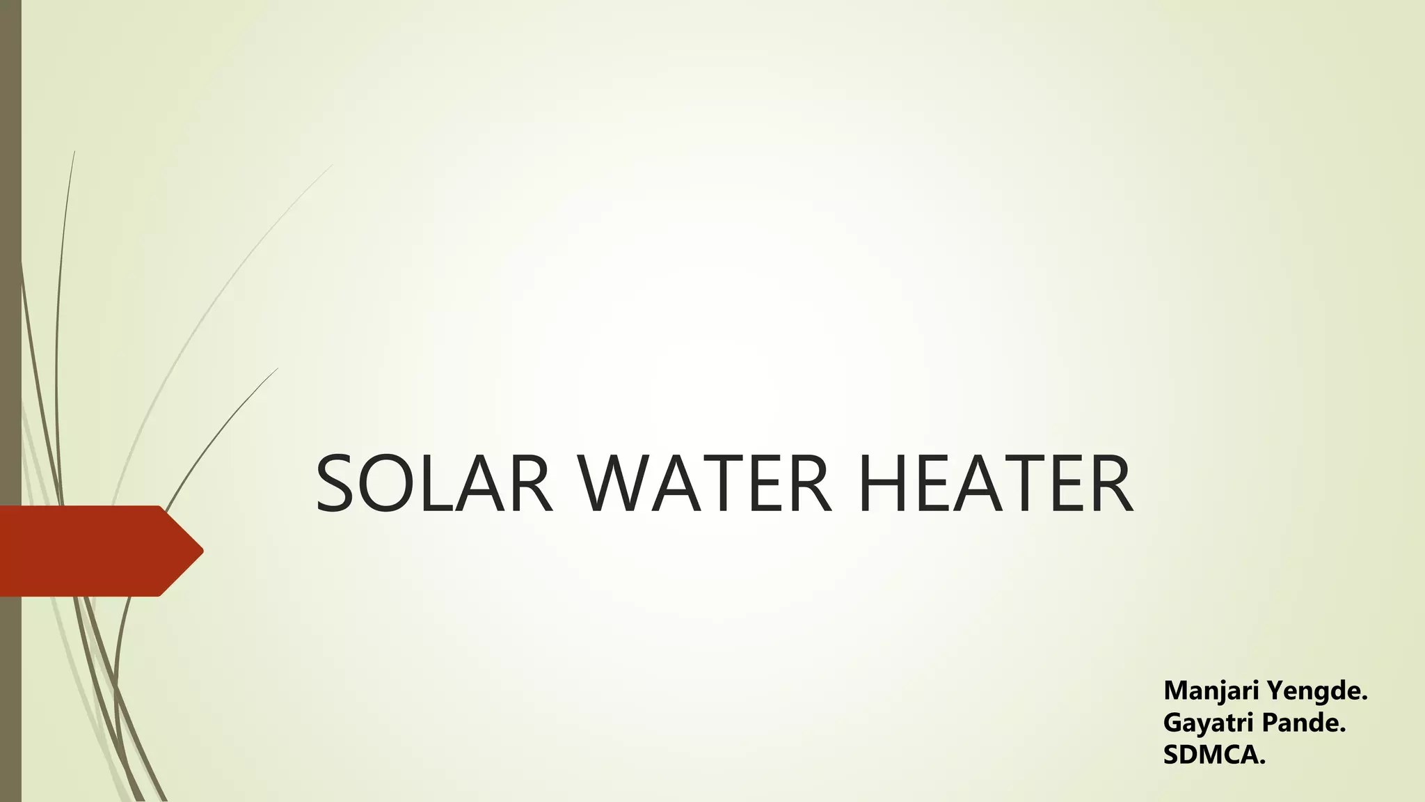 Solar water heater | PPTX