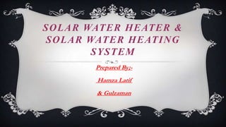 Solar water heater & solar water heating system | PPTX