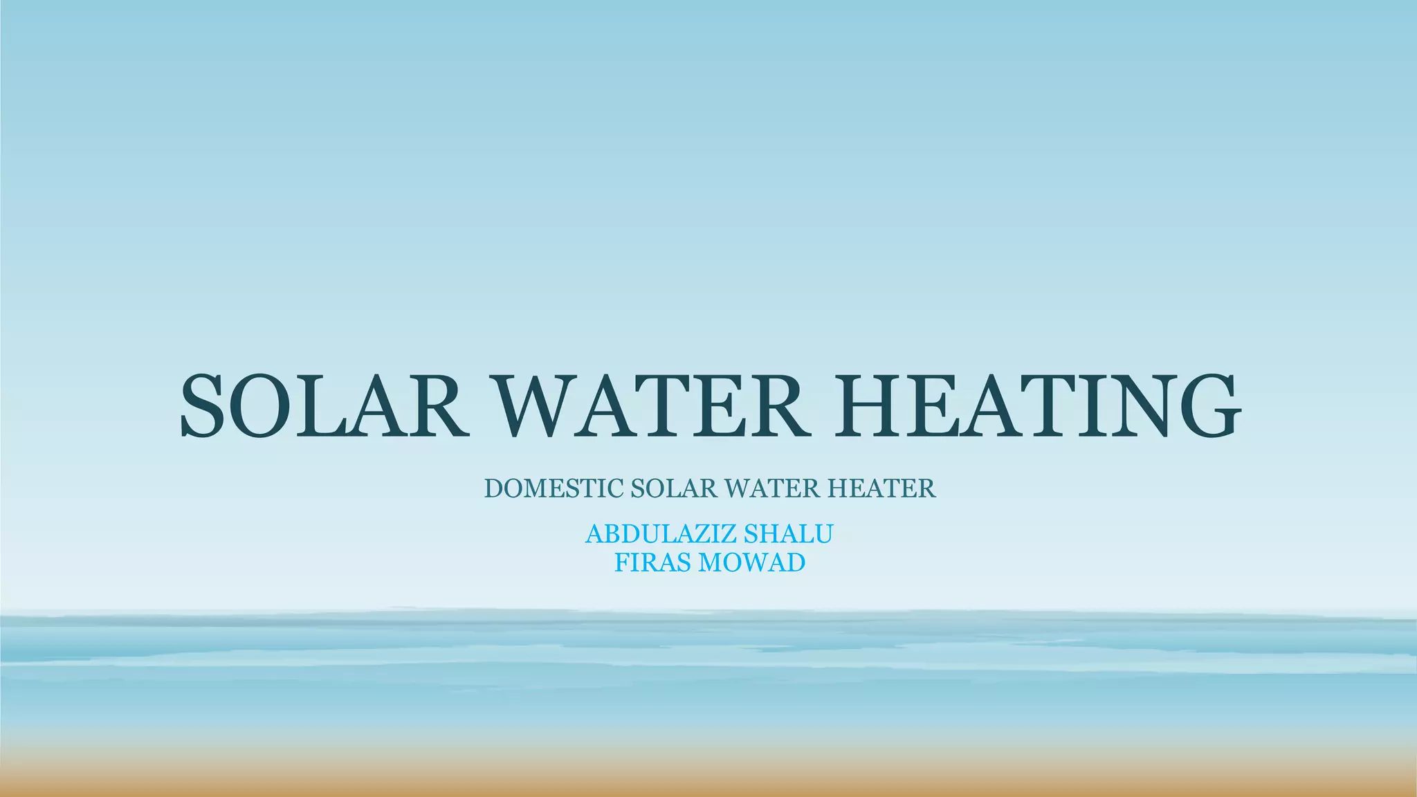 SOLAR WATER HEATING simulation using system advisor model (SAM) | PPTX