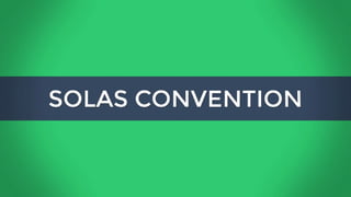 The Introduction of Solas (Safety of Life at Sea) Convention | PDF