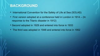 SOLAS (Safety of Life at Sea).pptx
