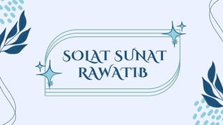 SOLAT SUNAT RAWATIB STEPS AND GUIDE (islamic) | PDF