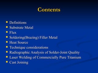 soldering,types, materials, for dental students | PPT