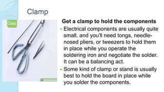 Soldering and desoldering electronic components | PPTX