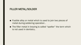 Soldering and welding in orthodontic dental practice | PPTX