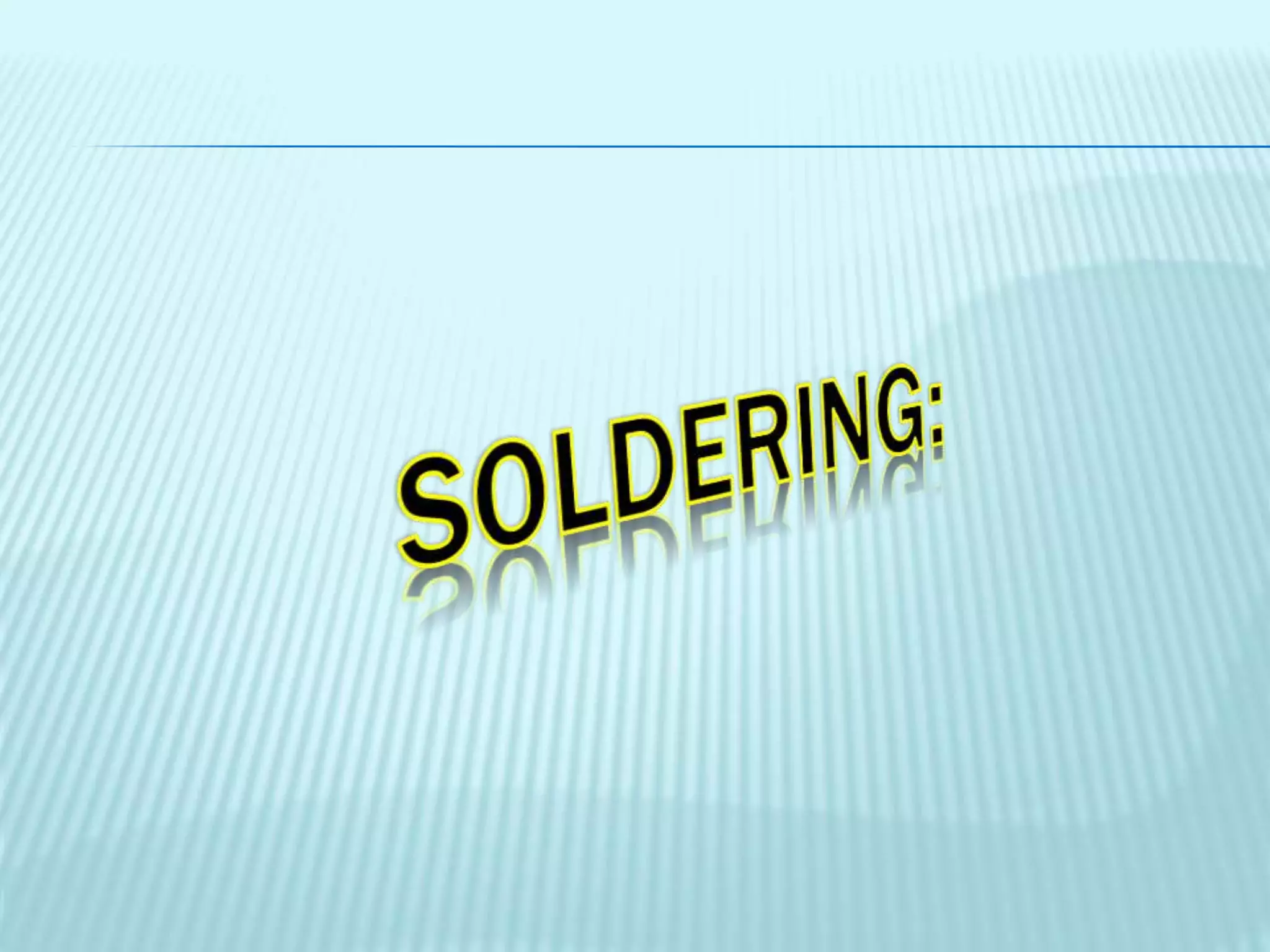 Soldering & welding | PPTX