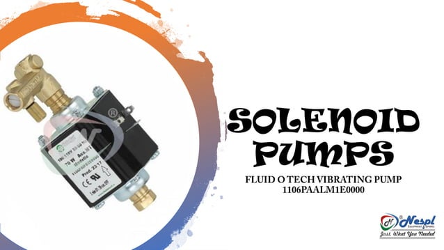 Solenoid Pump (FLUID O TECH VIBRATING PUMP 1106PAALM1E0000) | PDF