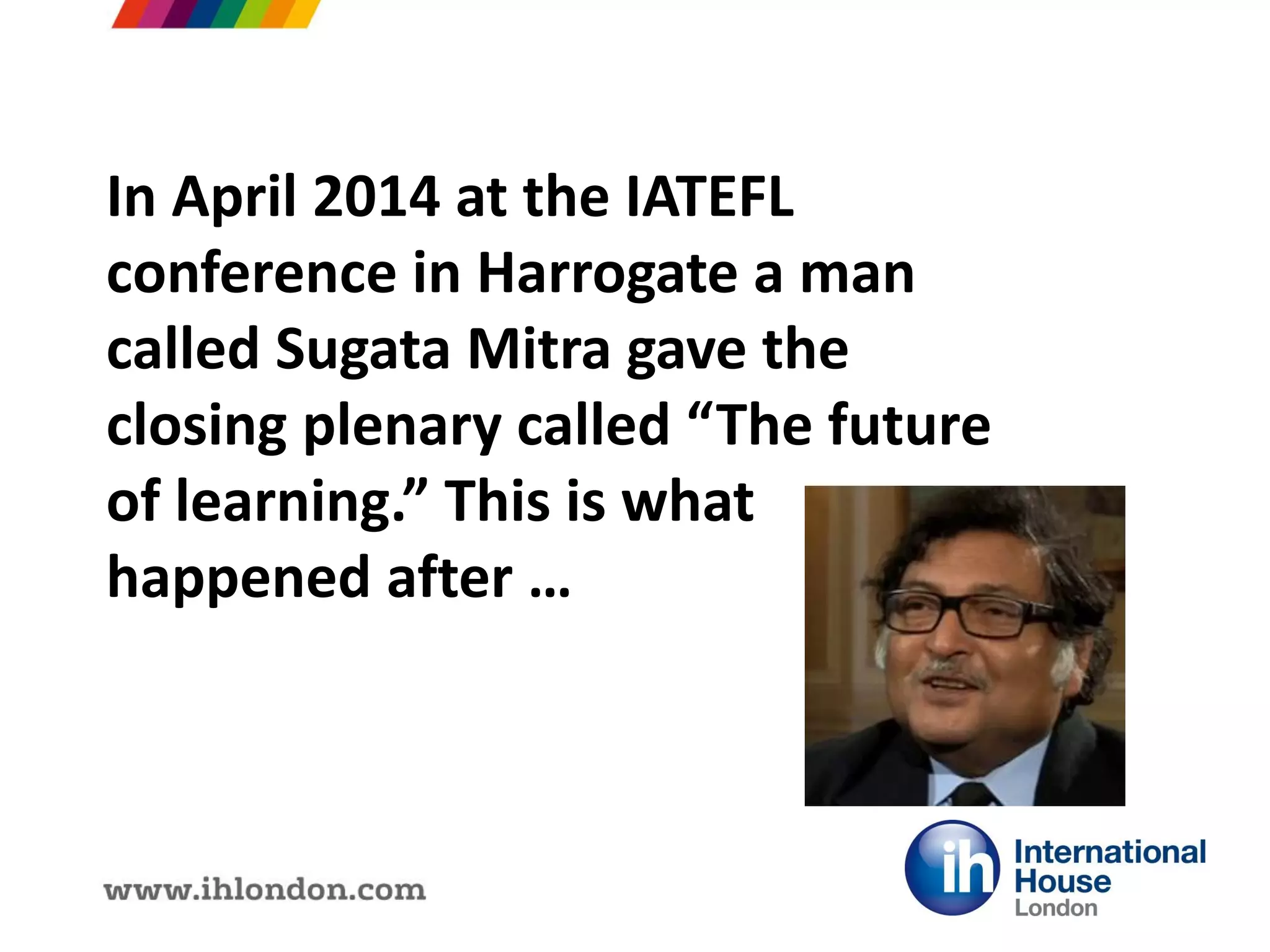 The Self Organised Learning Environment (SOLEs) - Does it work in the ...