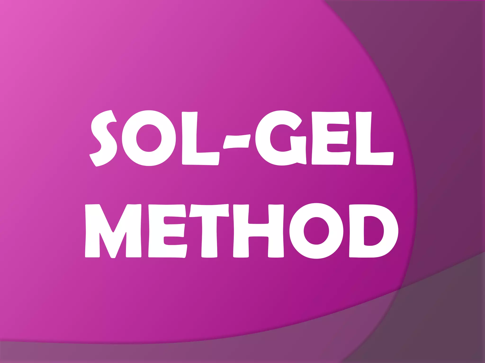 Sol-Gel Method | PPTX