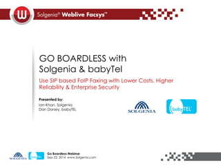 Solgenia & Babytel Webinar - Go Boardless with Weblive Facsys & SIP | PDF